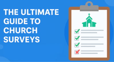 Church Surveys Guide: Purpose, Benefits & Best Practices